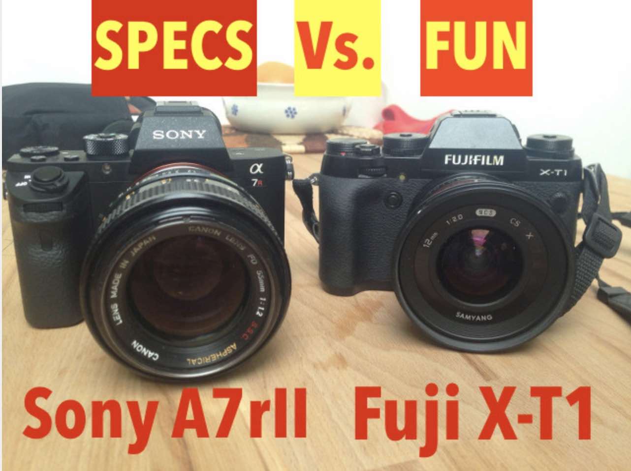 Fuji Fun Vs. Sony Specs.... a Story about my 3 days Flirt with the Sony ...