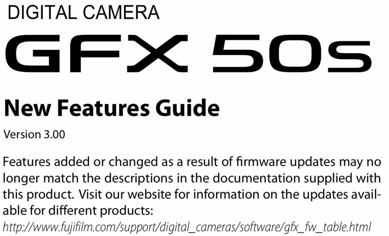 FUJIFILM releases New Features Guide for Fujifilm GFX 50S firmware ver ... FUJIFILM releases New Features Guide for Fujifilm GFX 50S firmware ver ...