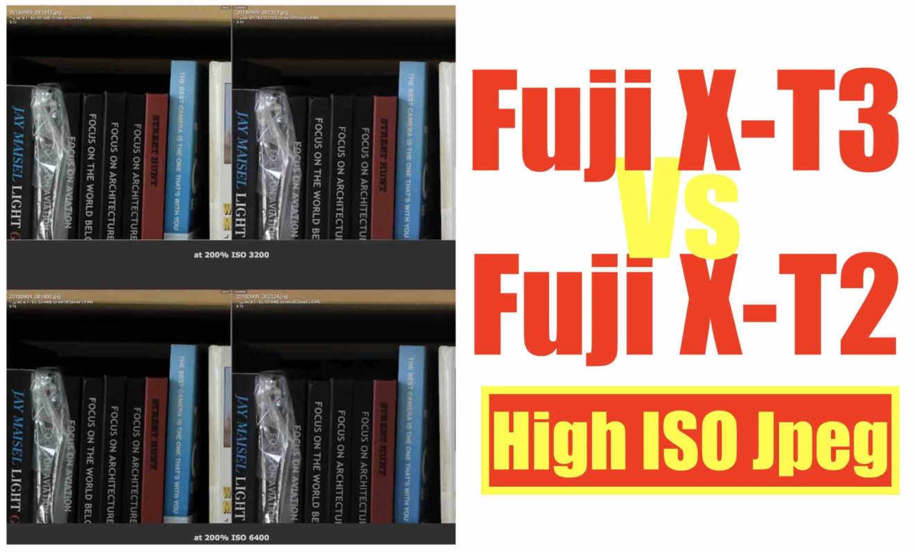 Fujifilm X-T3 Vs. X-T2 High ISO Jpeg Comparison, Canon and Nikon Take a ...