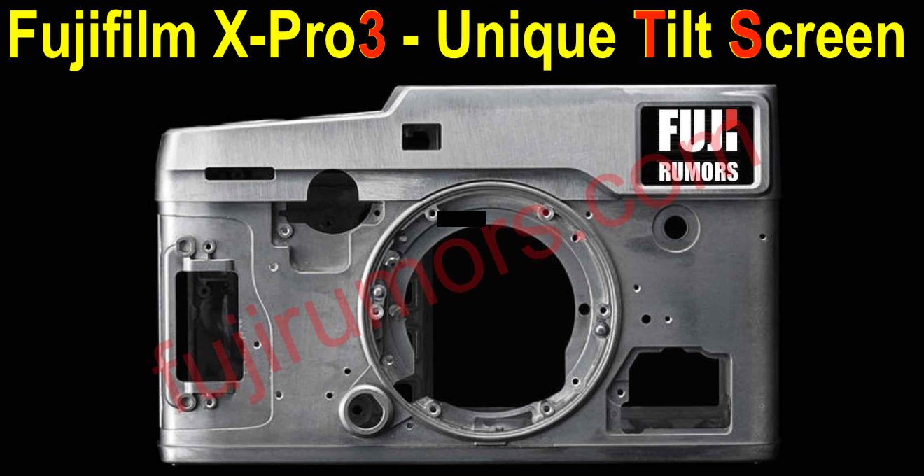 Fujifilm X-Pro3 Coming with Unique Tilt Screen - Fuji Rumors