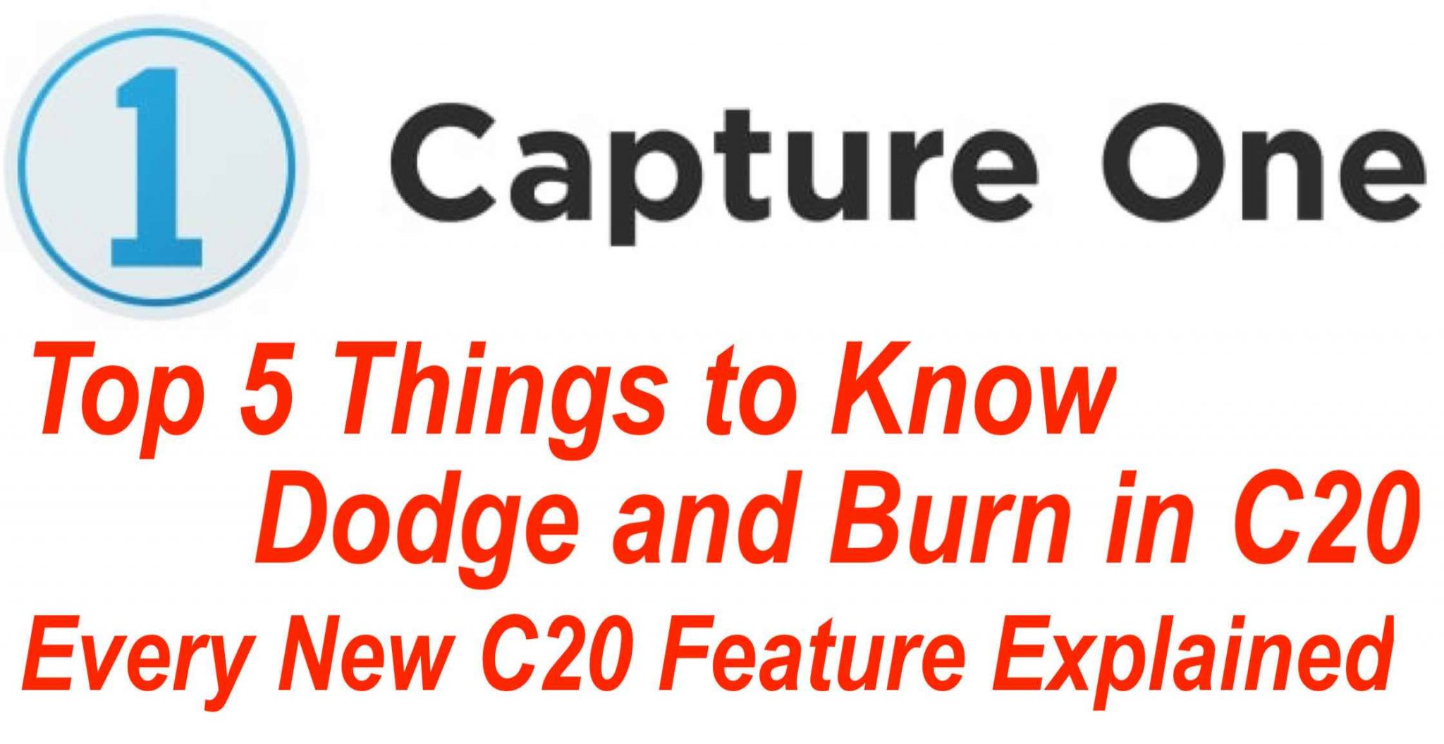 Capture One 20 - Top 5 Things You Need to Know and Every New Feature ...