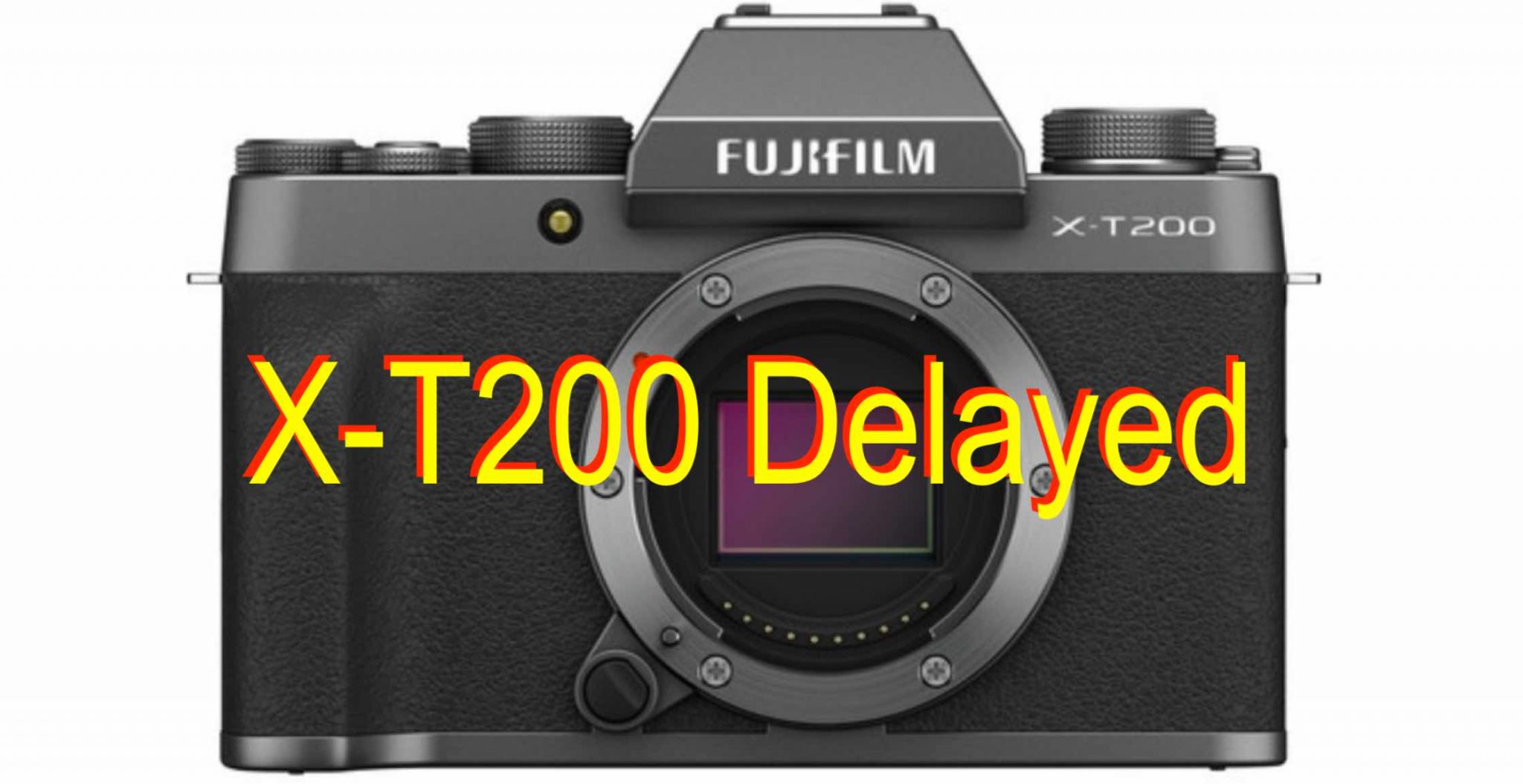 Fujifilm X-T200 Suffers Slight Production Delay, Release Pushed Back to ...