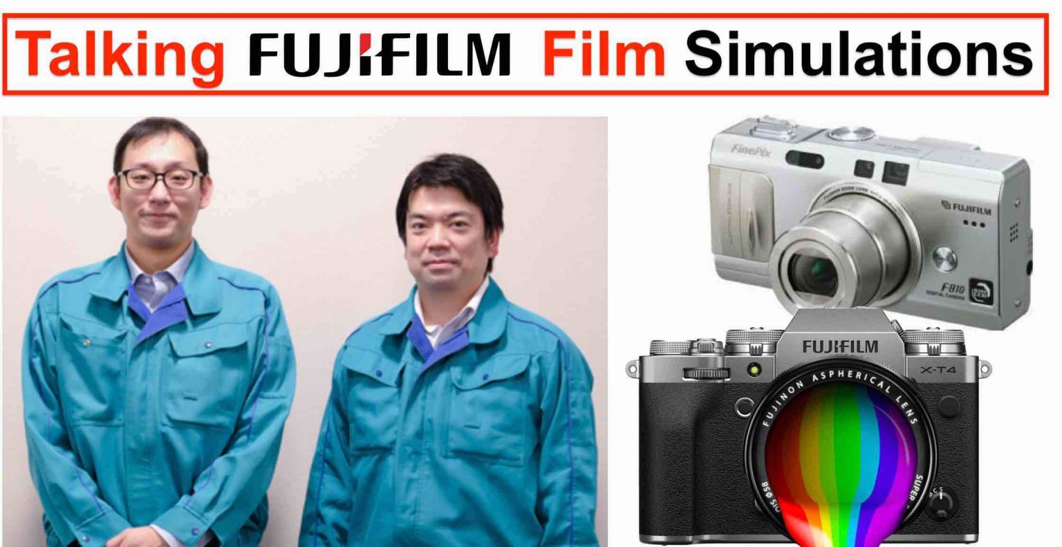 Fujifilm Managers Talk Film Simulations: Origins, Evolutions, Goals ...