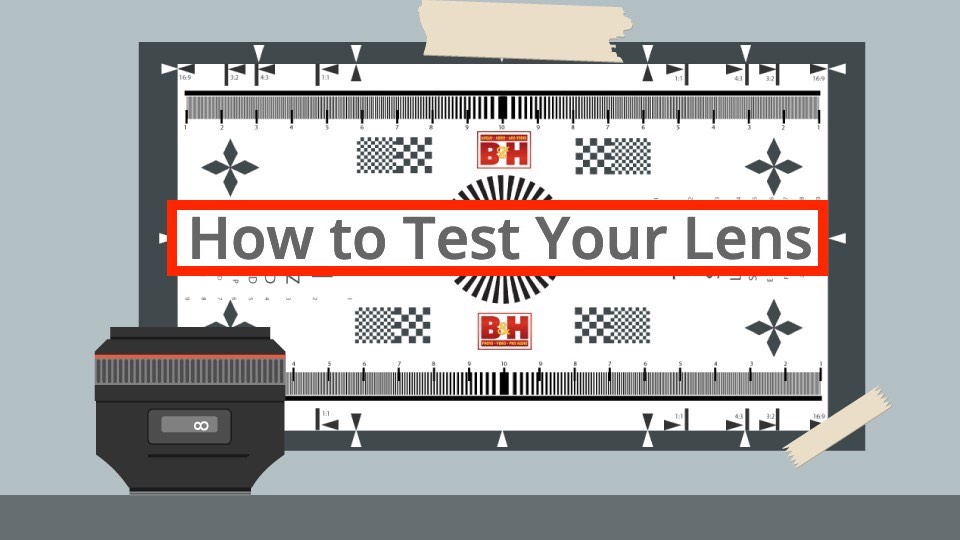Tips and Tricks: How to Test Your Lens, Making the Most of Available ...