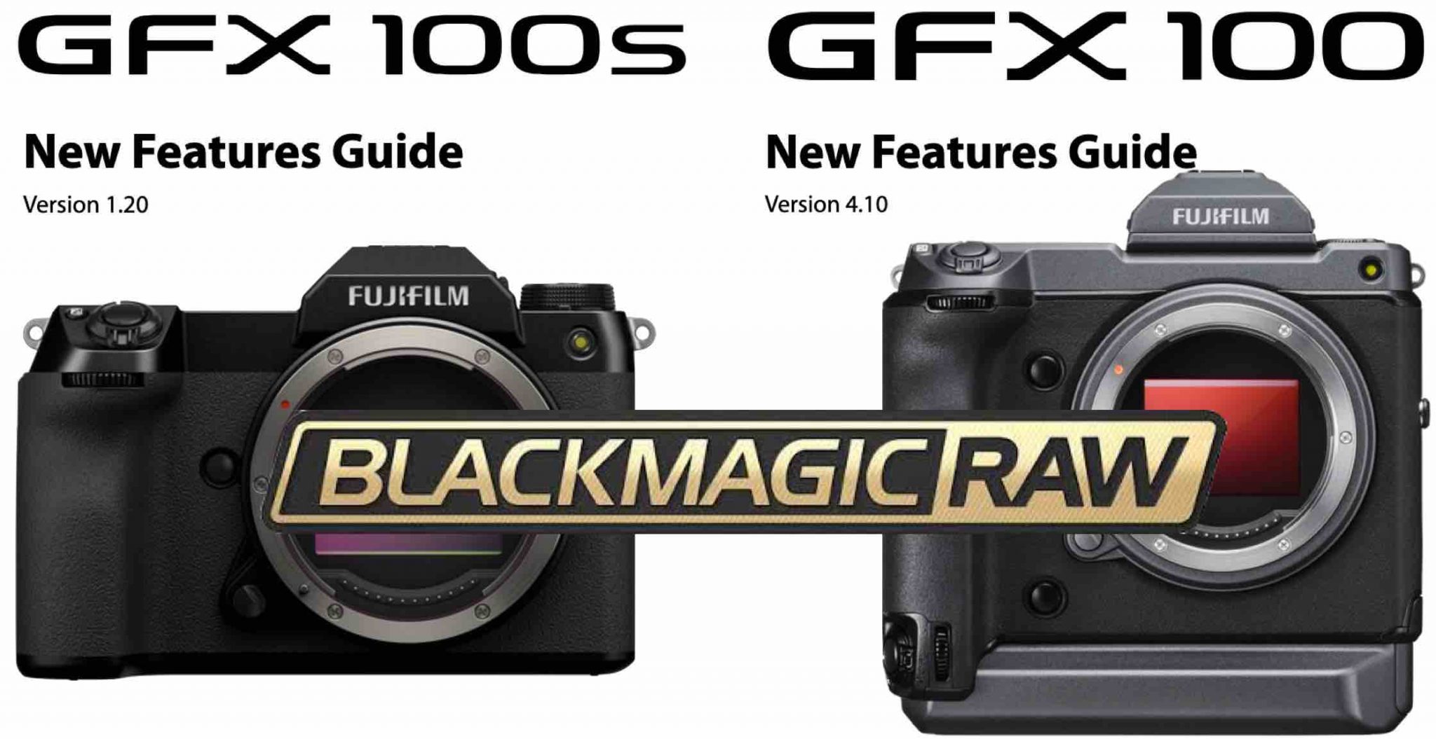Fujifilm GFX100S and GFX100 Get Blackmagic RAW and New Features Guide ...