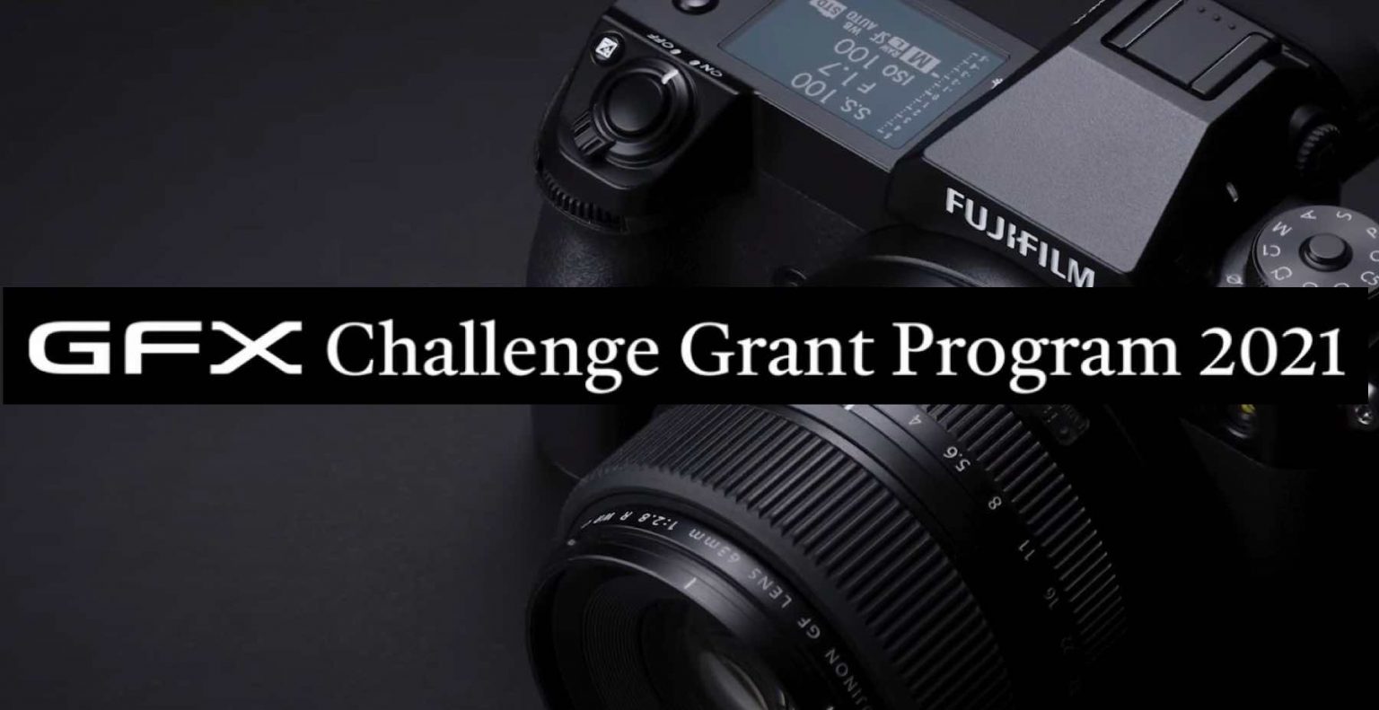 The FUJIFILM 2021 “GFX Challenge” Program offers You up to $10,000 to ...