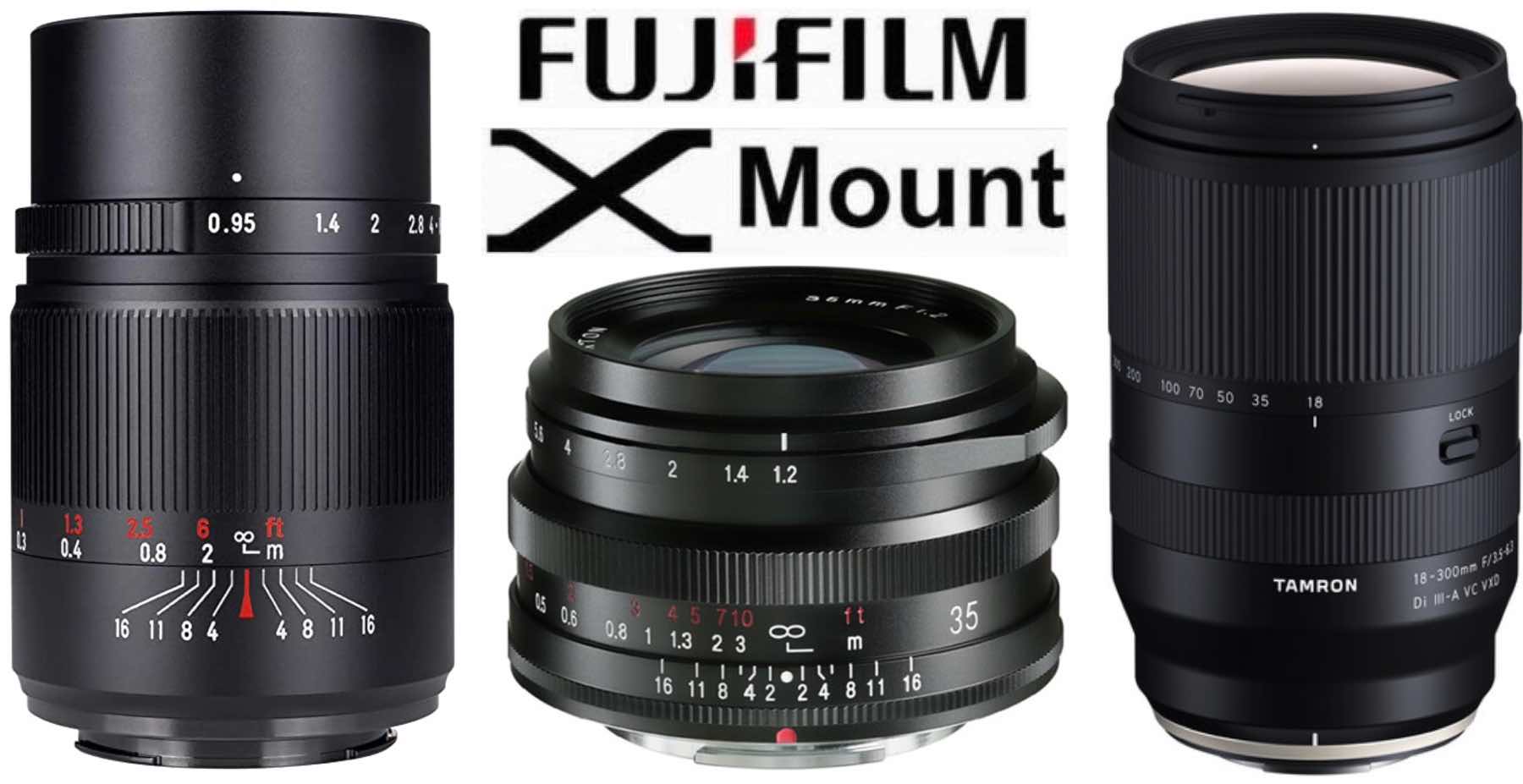 From Tamron 18-300mmF3.5-6.3 to Voigtländer Nokton 35mmF1.2 and More Third Party Fujifilm X ...