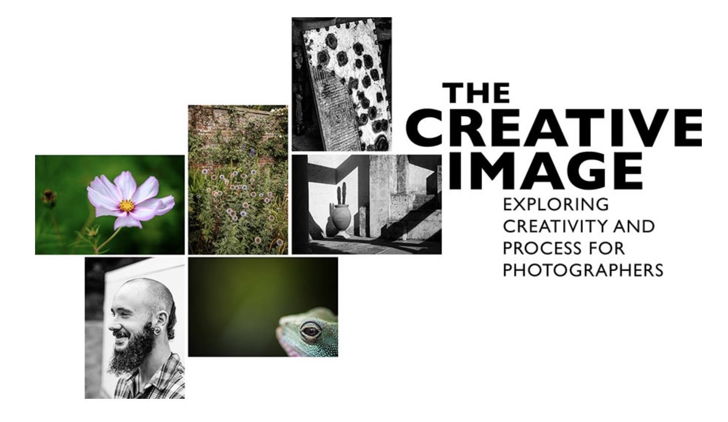 "The Creative Image, Exploring Creativity and Process for Photographers ...