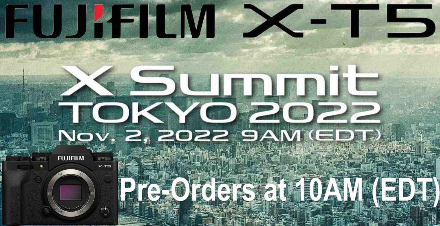 Fujifilm X-T5 Pre-Orders Very Likely to Start Nov.2 at 10 AM EDT (1 ... Fujifilm X-T5 Pre-Orders Very Likely to Start Nov.2 at 10 AM EDT (1 ...