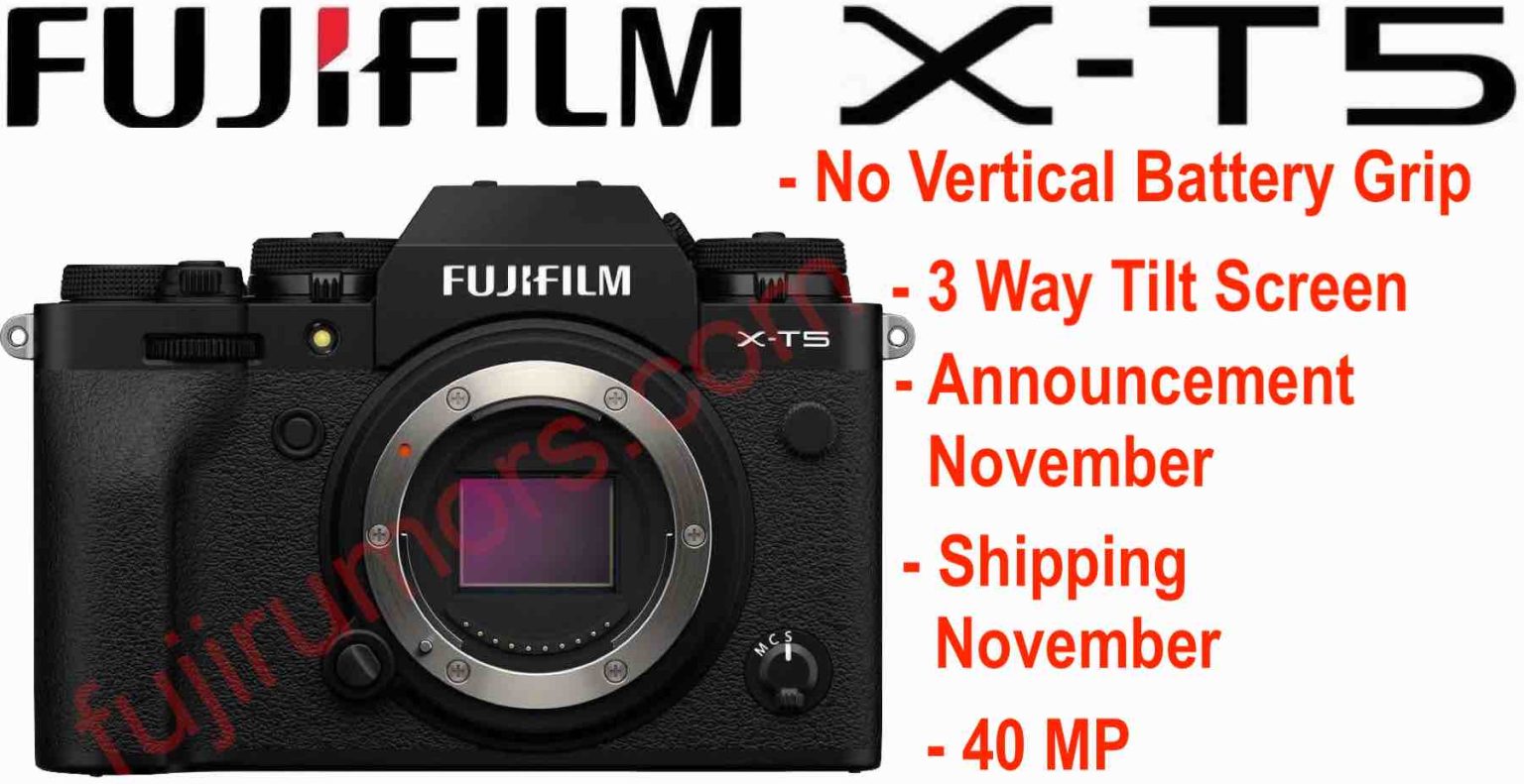 Fujifilm X-T5 Rumor Recap: 3 Way Tilt Screen, November Announcement, No Battery Grip Option and ...