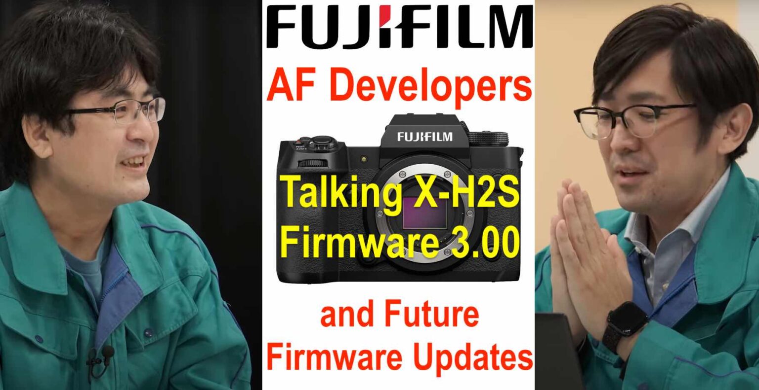 Fujifilm Autofocus Developers talk X-H2S firmware 3.00 and Future ...