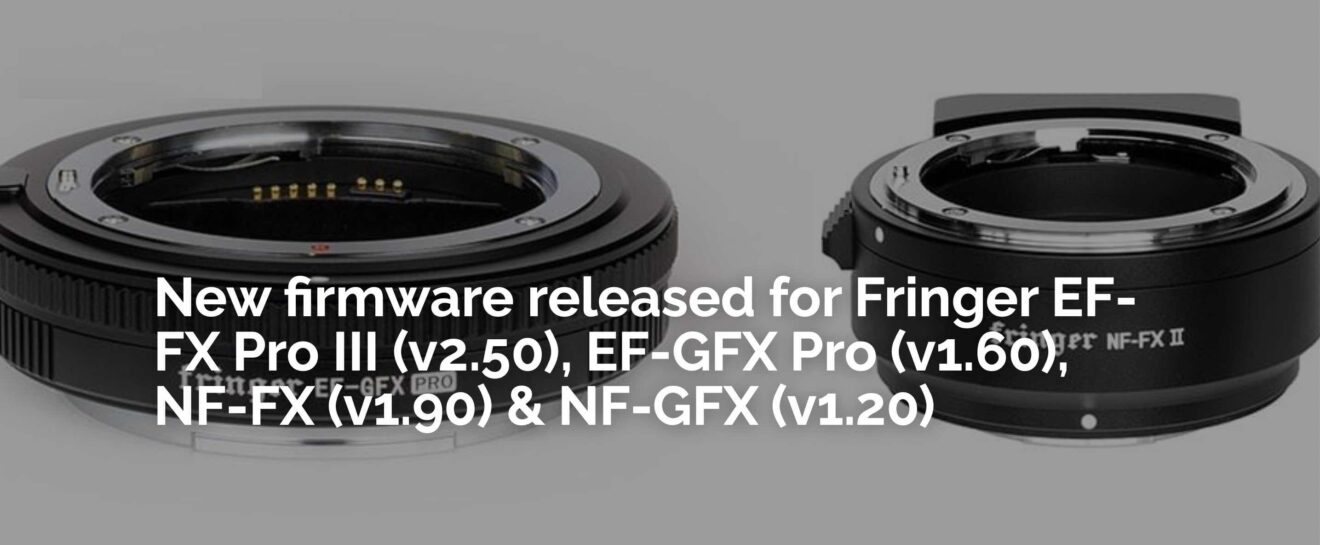 New Firmware for Fringer EF-FX Pro III, EF-GFX Pro, NF-FX and NF-GFX ...