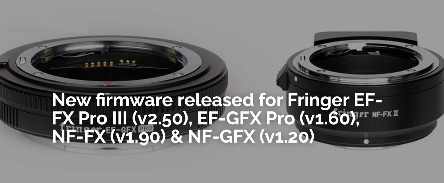 New Firmware for Fringer EF-FX Pro III, EF-GFX Pro, NF-FX and NF-GFX ...