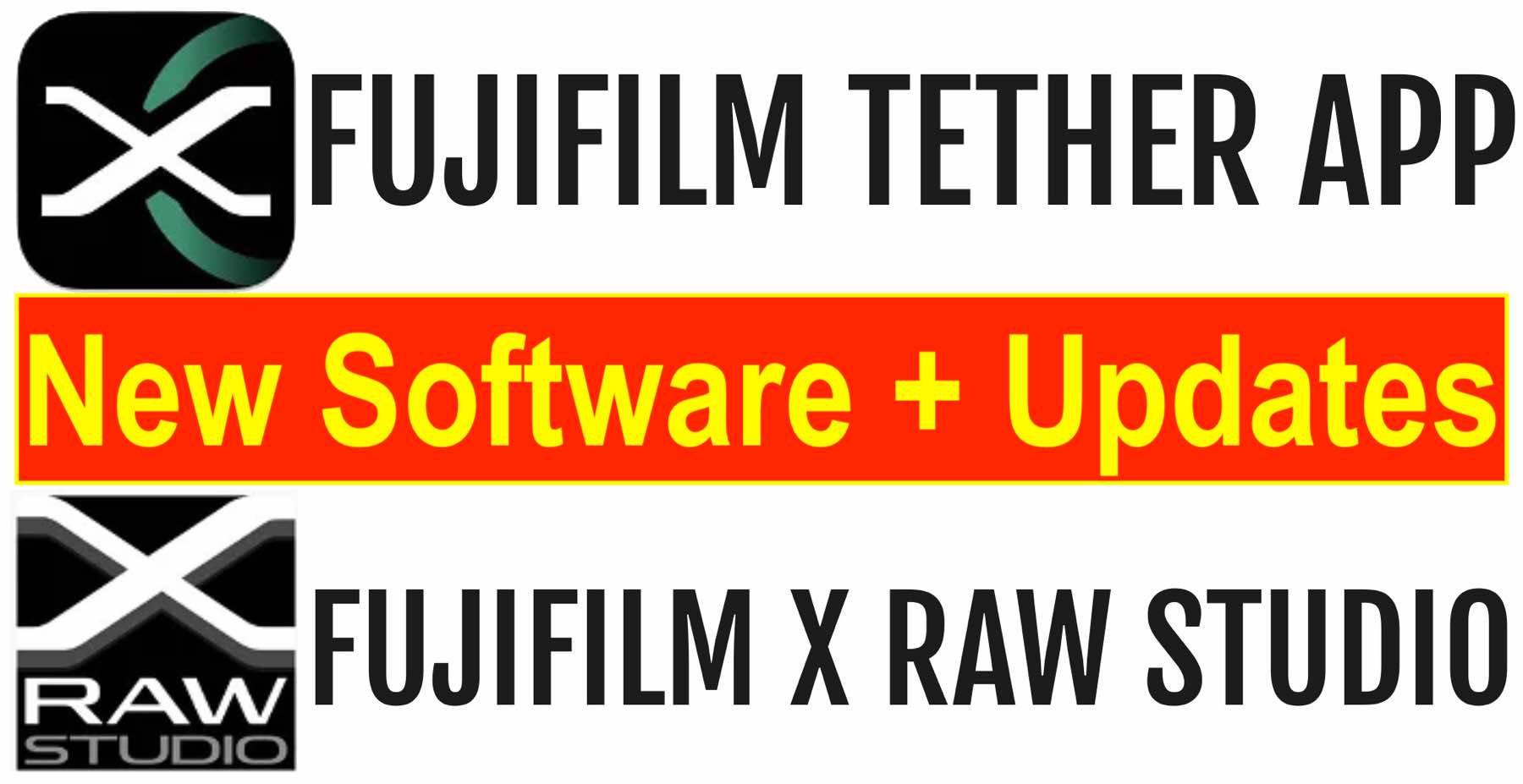 New Fujifilm Tether App Launched and X RAW Studio Updated - Fuji Rumors