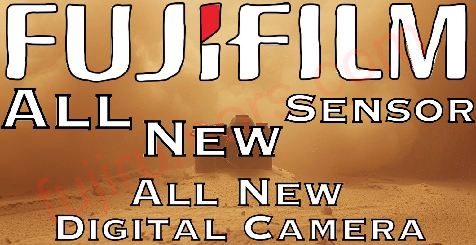 Fujifilm's New Camera Coming with a New Sensor - Fuji Rumors