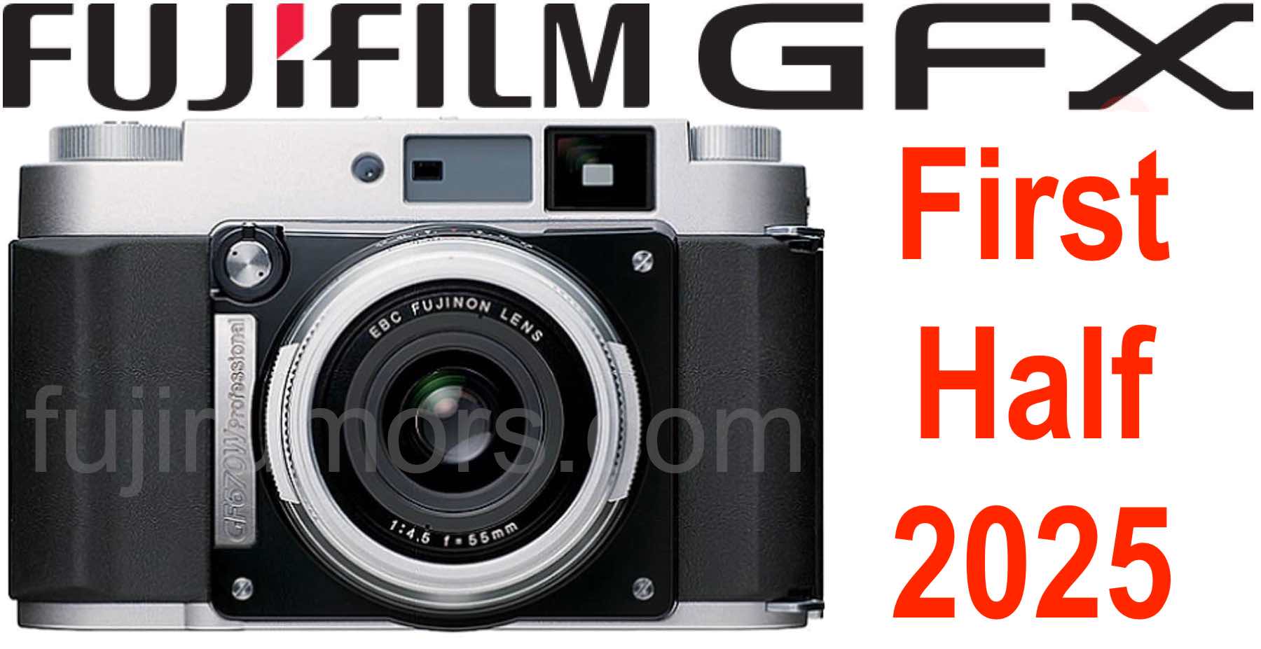 RUMOR: Fixed Lens Fujifilm GFX Coming First Half of 2025 - Fuji Rumors