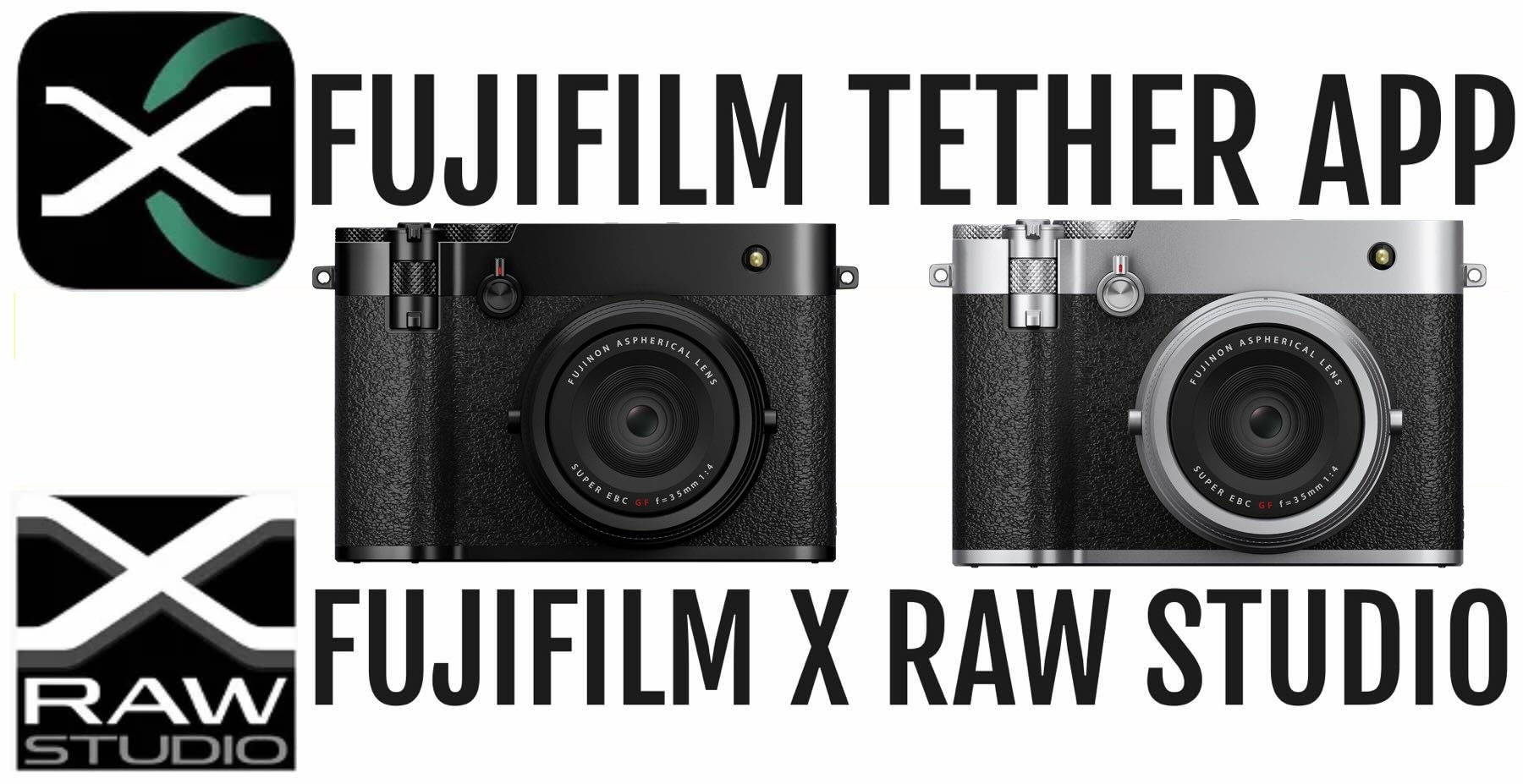 Fujifilm X RAW Studio and Tether App add Fujifilm GFX100RF Support ...