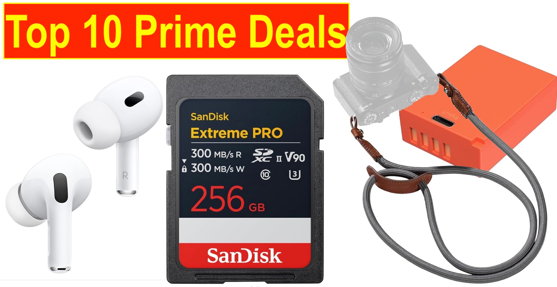 Last Amazon Prime Deal Day... Top 10 Selling Deals so Far - Fuji Rumors